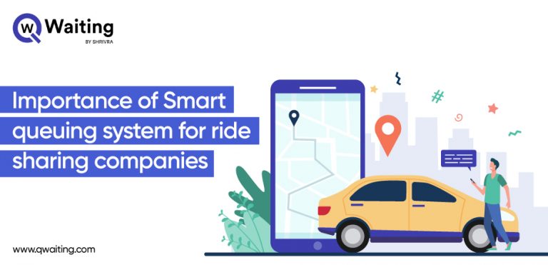 Importance of Smart Queuing System for Ride-Sharing Companies